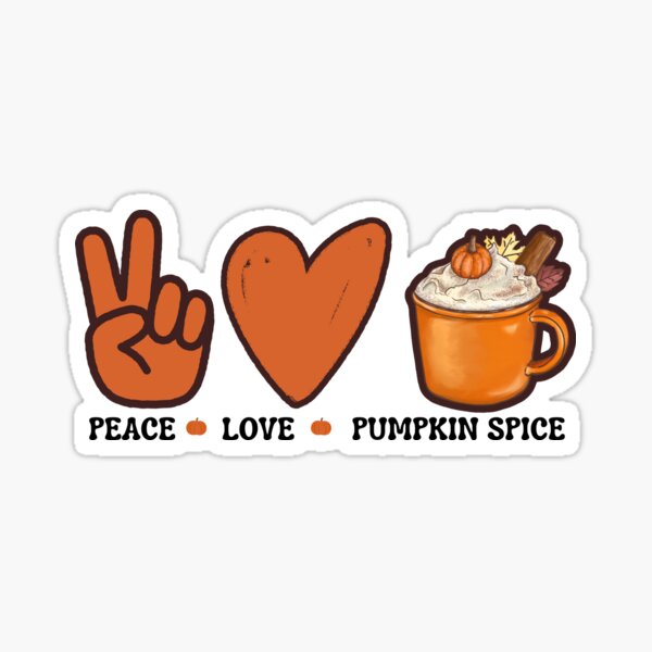 "Peace Love Pumpkin Spice Gift" Sticker for Sale by BronikowskiART ...