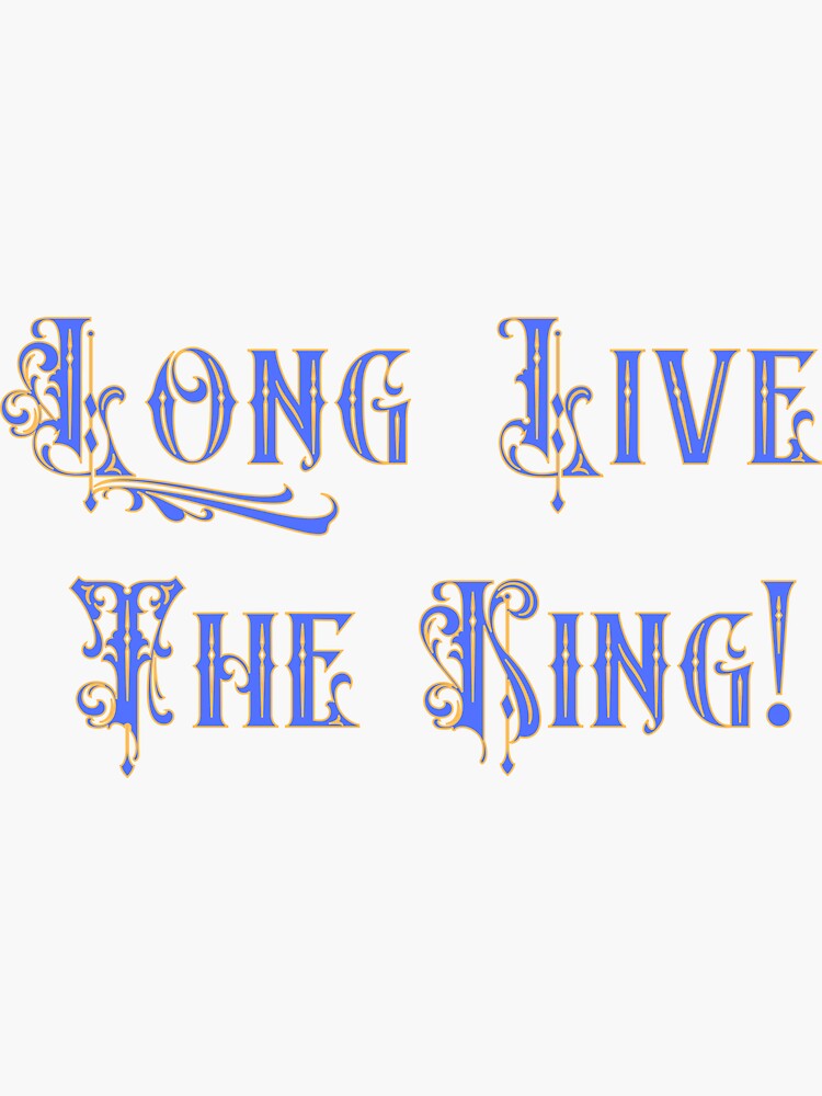 "Long Live The King! - Victorian Vintage Font " Sticker for Sale by ...