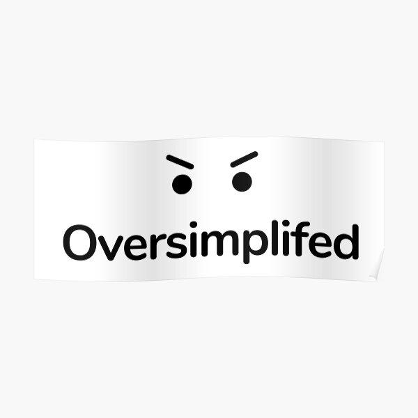 " oversimplified" Poster for Sale by jessdreamarts | Redbubble