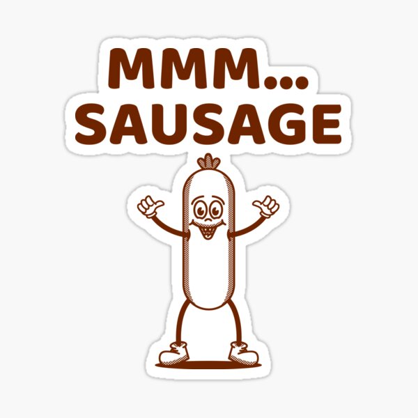 "MMM... SAUSAGE - Cheeky wiener innuendo" Sticker for Sale by ...