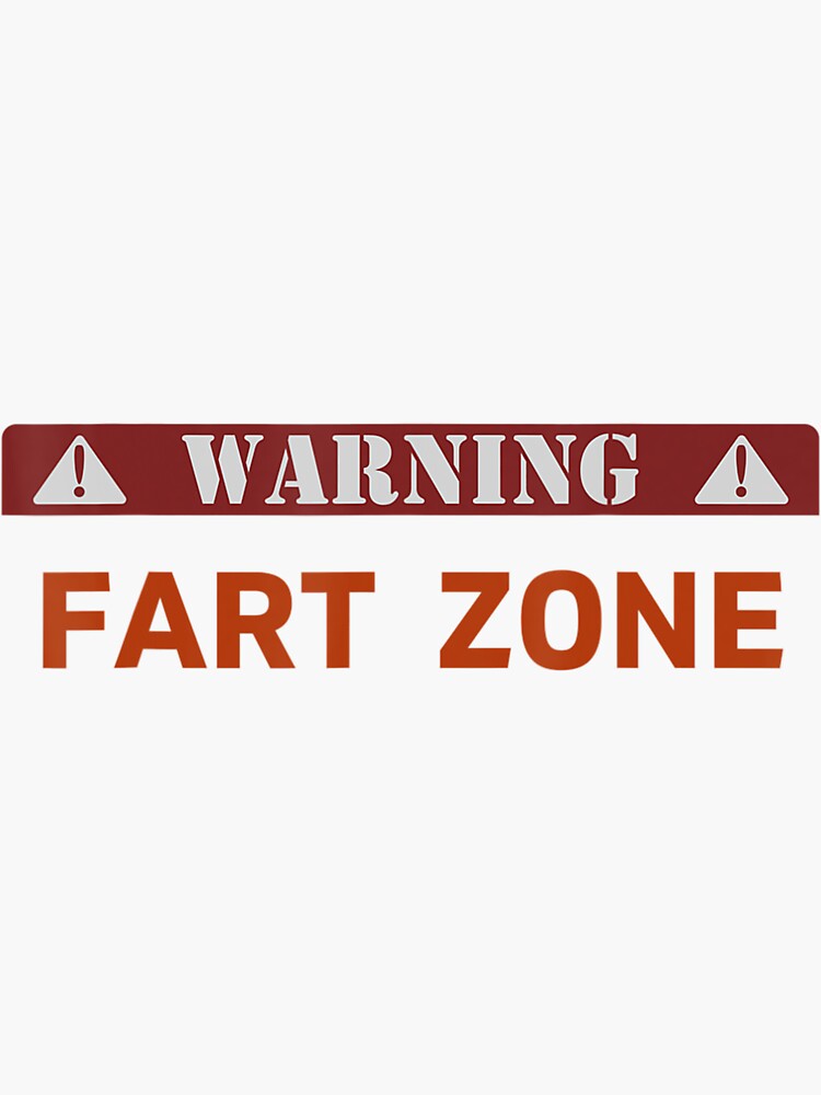 "Sign Warning Fart Zone" Sticker for Sale by LaydiLetgo | Redbubble