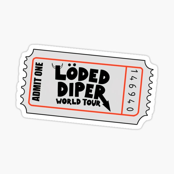 "Loded Diper World Tour Ticket" Sticker for Sale by Allyson- | Redbubble