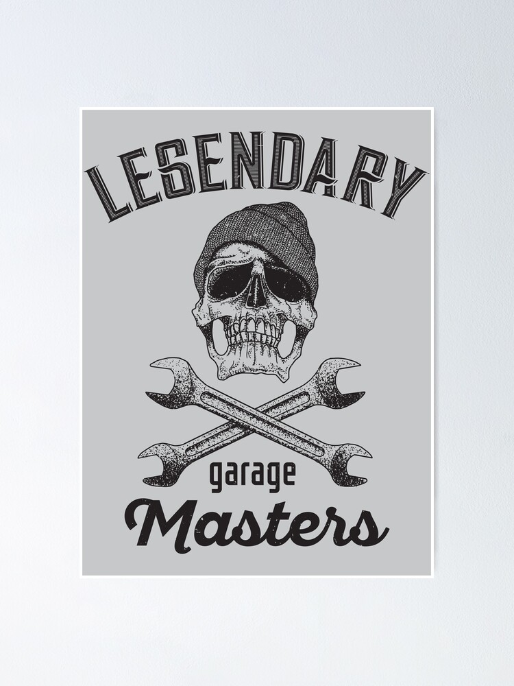 "Legendary Garage Master (Black Version)" Poster for Sale by Ayian ...