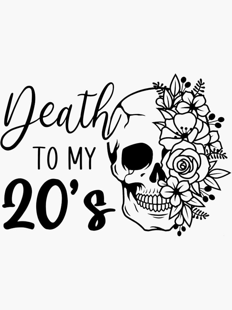 "Death To My 20's Funny Skull 20th Birthday Party Twenty Bday" Sticker ...