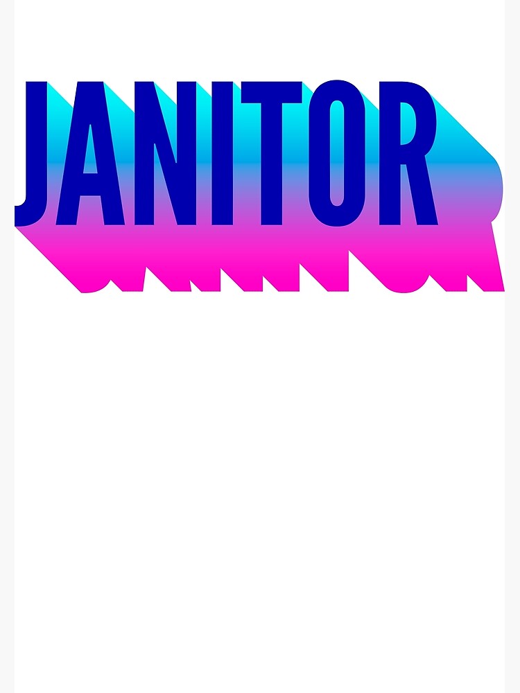 "Janitor With Long Gradient Shadow" Poster for Sale by SVPOD | Redbubble