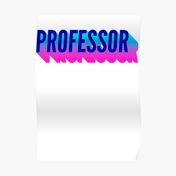 "Professor With Long Gradient Shadow" Poster for Sale by SVPOD | Redbubble