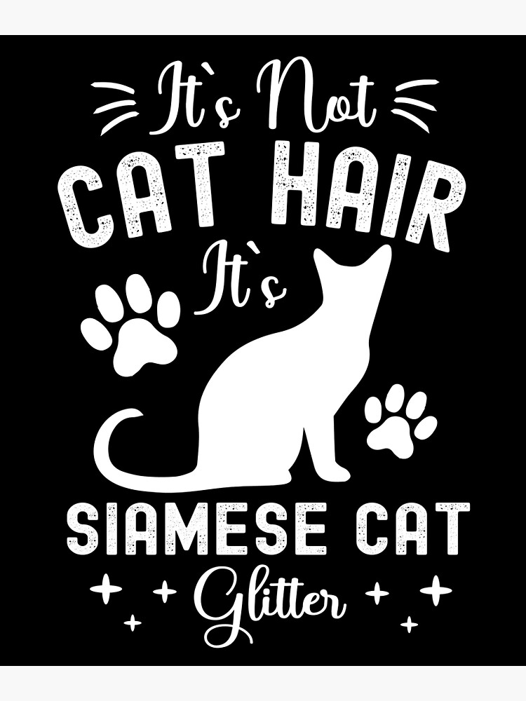 "It's Not Cat Hair It's Siamese Cat Glitter, Funny Siamese Cat Owner ...