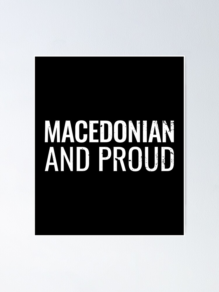 "Macedonian And Proud Macedonian Macedonians" Poster for Sale by max-it ...