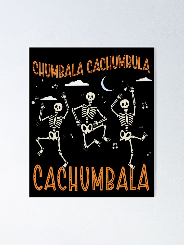 "Chumbala Cachumbala Funny Dancing Halloween Skeletons " Poster for ...