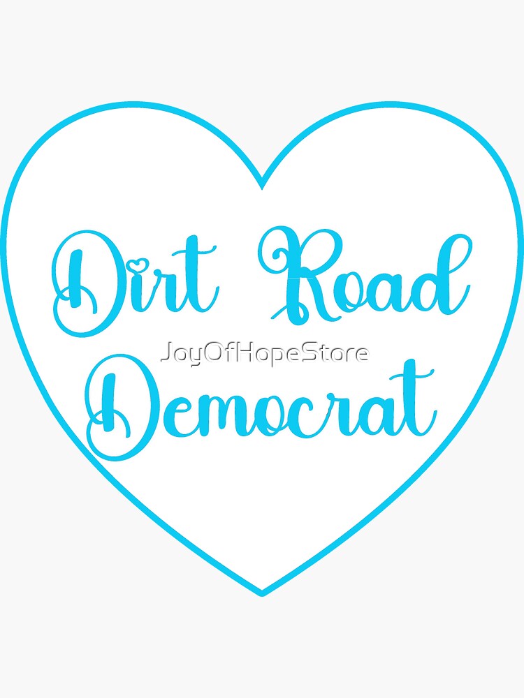 "Dirt road Democrat (black heart shaped sticker/magnet)Blue font ...