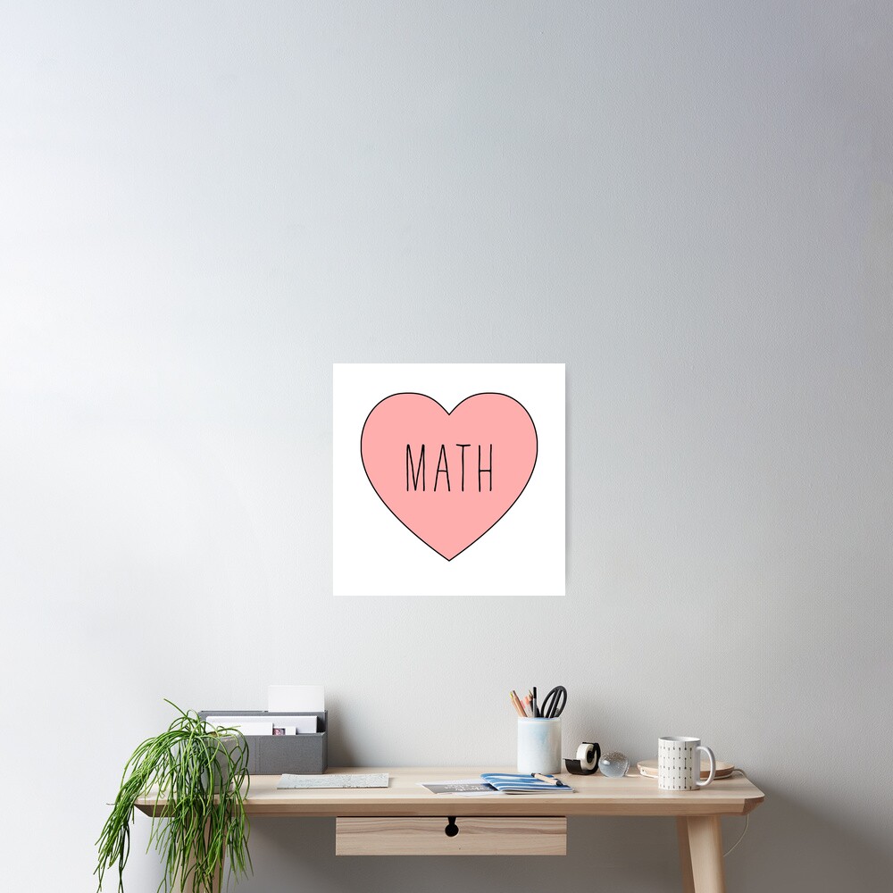 "I Love Math Heart" Poster by thepinecones | Redbubble
