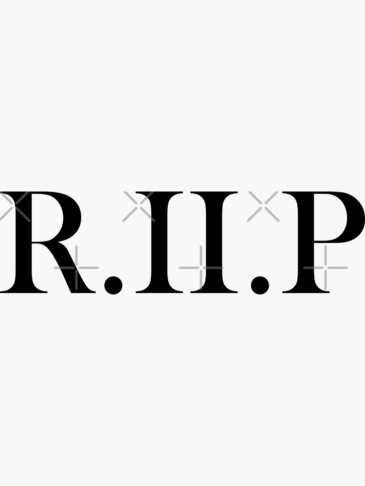 "RIIP" Sticker for Sale by Ainakima | Redbubble