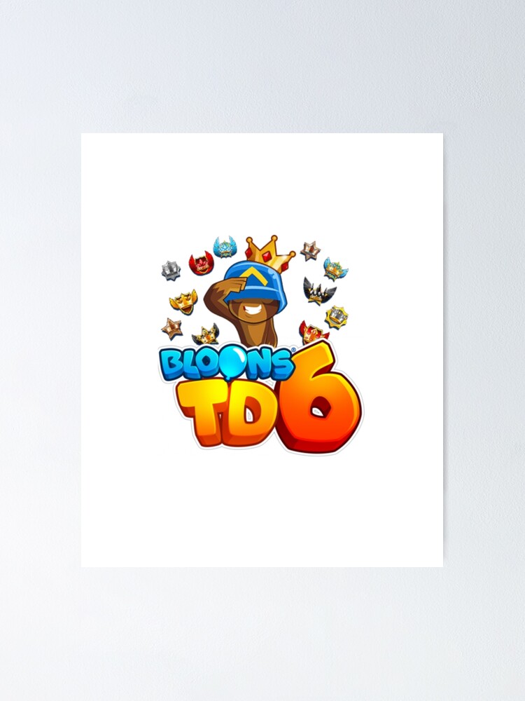 " Bloons TD6" Poster for Sale by Oscarshop35 | Redbubble