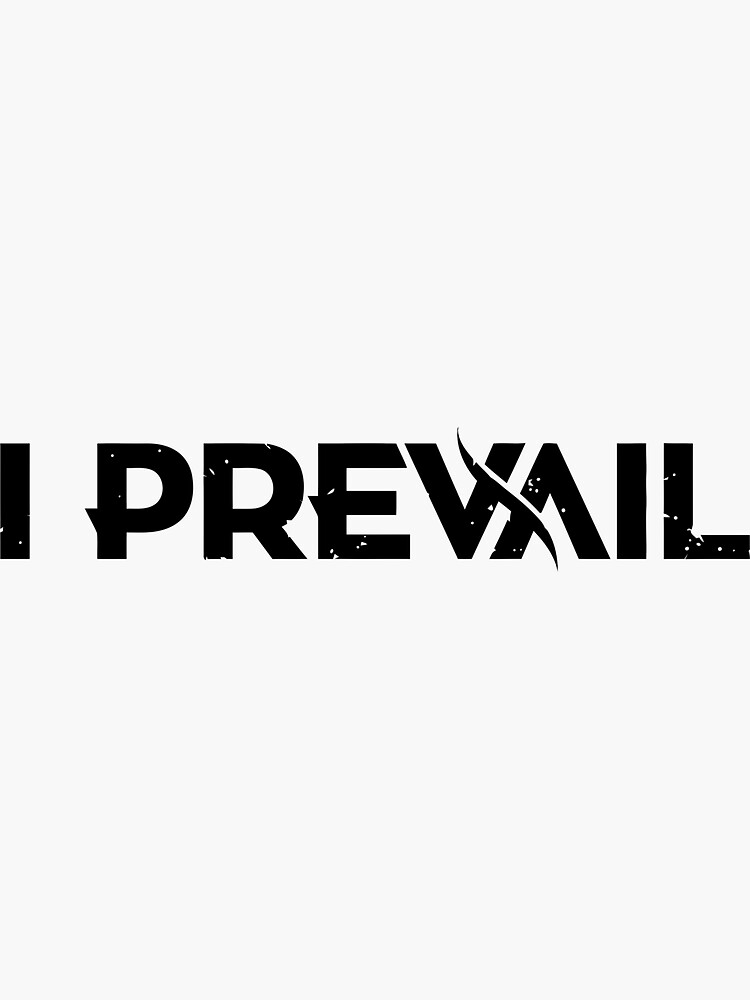 "I Prevail" Sticker for Sale by Jejeguns | Redbubble