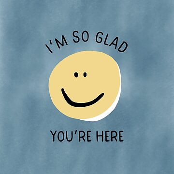 "I'm So Glad You're Here Smiley Face Classroom Poster" Greeting Card ...