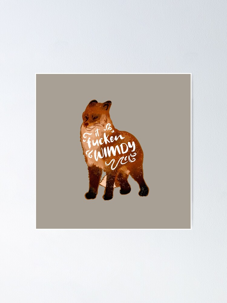 "it fucken WIMDY – Fox Meme" Poster for Sale by northernhugs | Redbubble