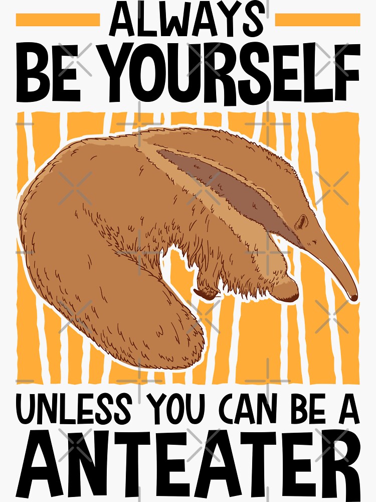 "Be an anteater south america ant eater" Sticker for Sale by madgrfx ...