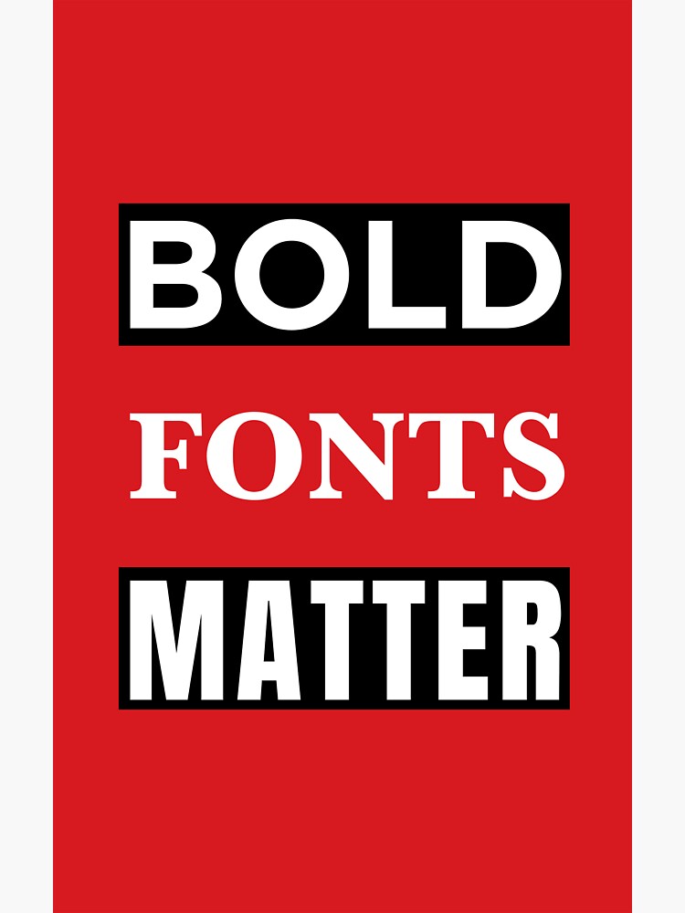 "Bold Fonts Matter - For a Graphic Designer" Sticker for Sale by ...