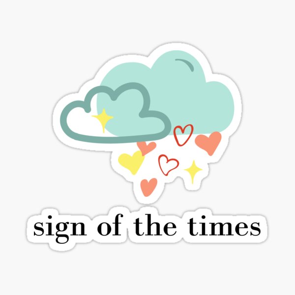 "Sign of the Times Wembley Inspired" Sticker for Sale by lovedcreations ...