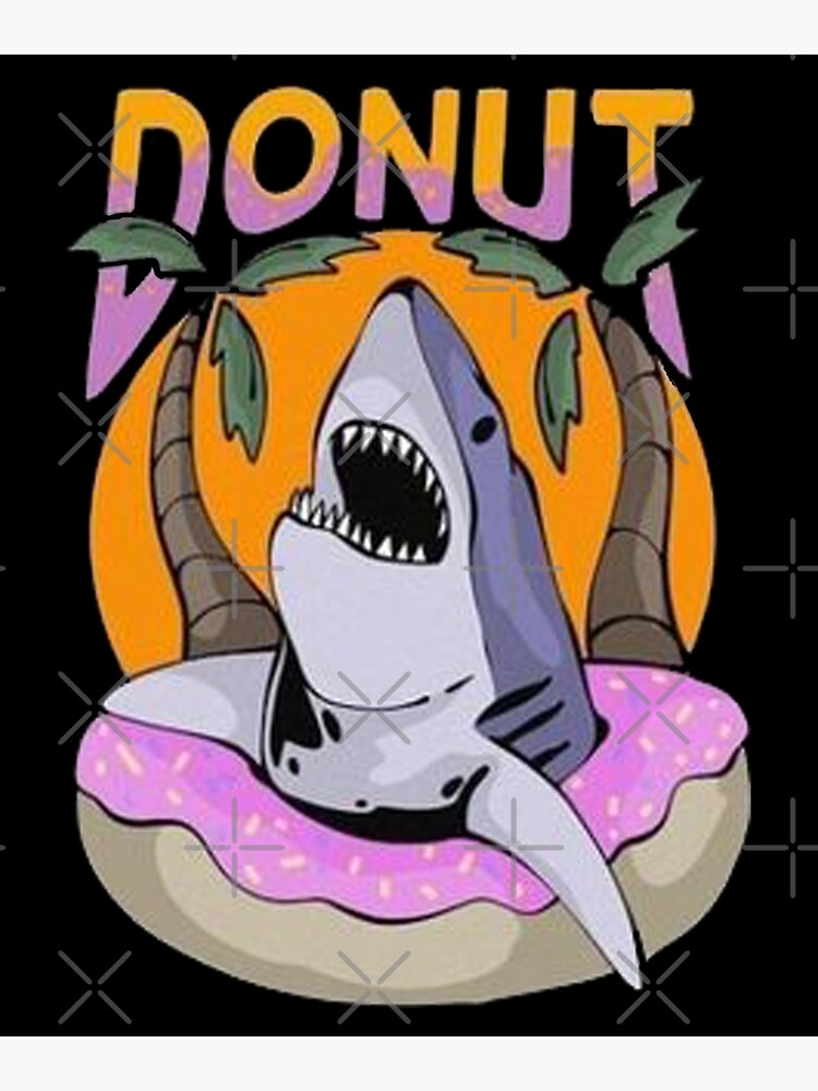 "Shark With Donut" Poster for Sale by SamirElh77 | Redbubble