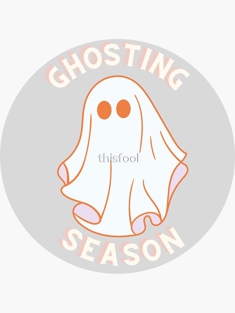 "Ghosting Season" Sticker for Sale by thisfool | Redbubble