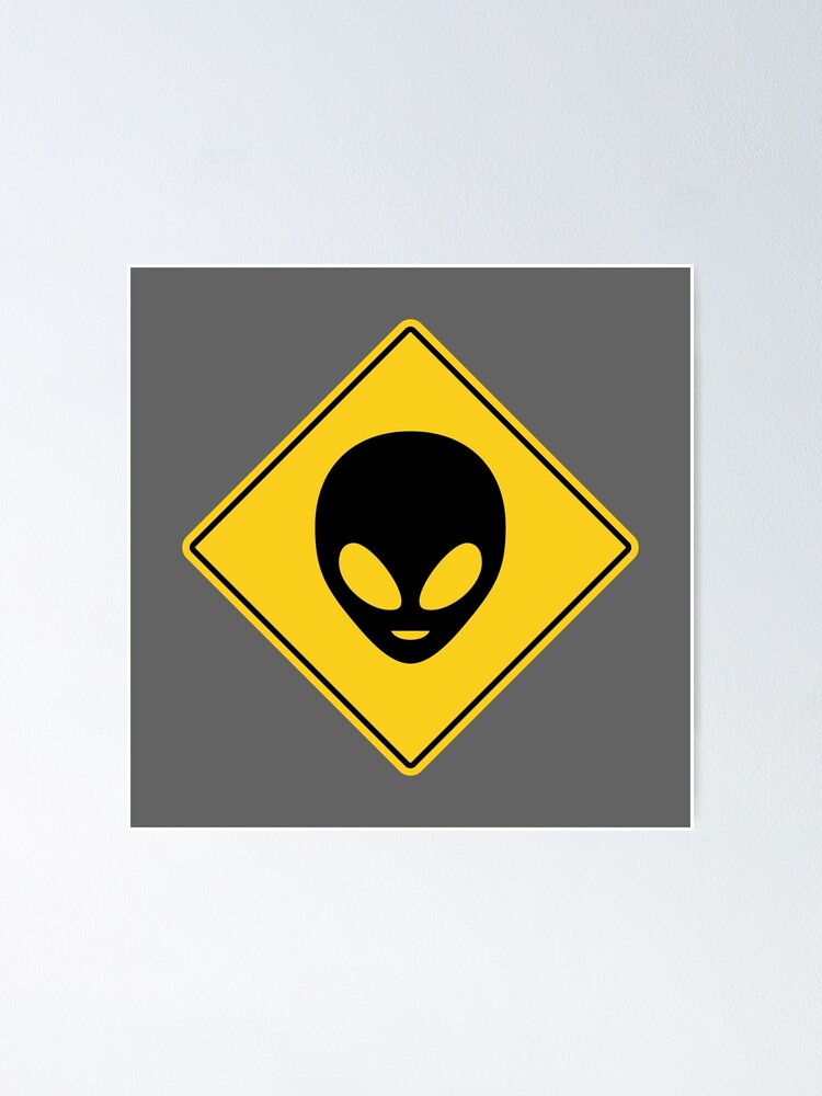 "Alien Crossing Sign" Poster for Sale by NoPainnoBrain | Redbubble