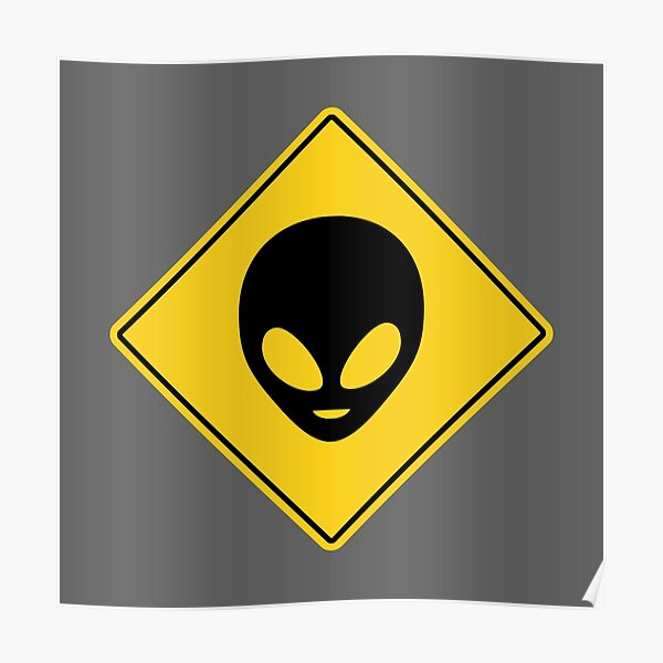 "Alien Crossing Sign" Poster for Sale by NoPainnoBrain | Redbubble