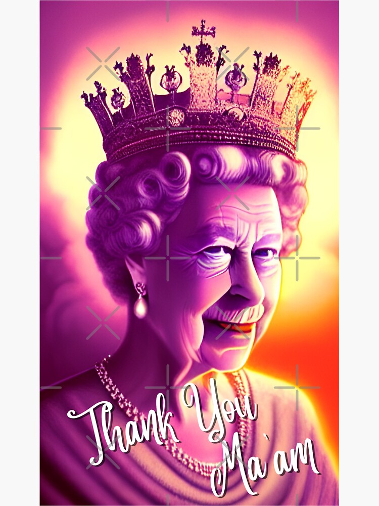 Thank You Maam Queen Elizabeth Ii Sticker Sticker For Sale By