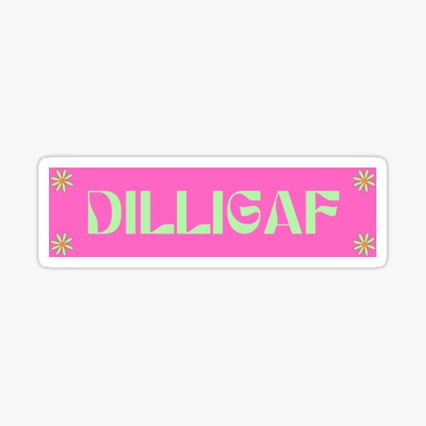 "DILLIGAF bumper sticker" Sticker for Sale by apulido1 | Redbubble