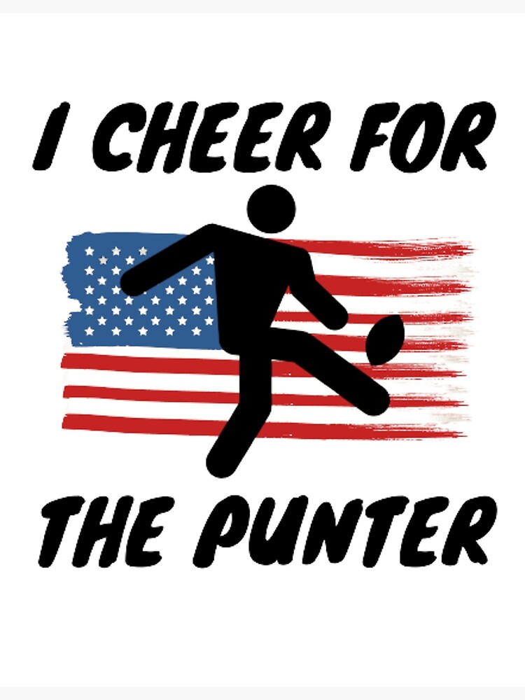"I Cheer For The Punter - NFL Humor Meme" Poster for Sale by ...