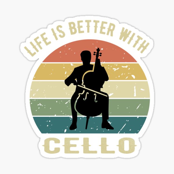 "Life is Better With Cello, Cello Player Gift, Funny Cello" Sticker for ...