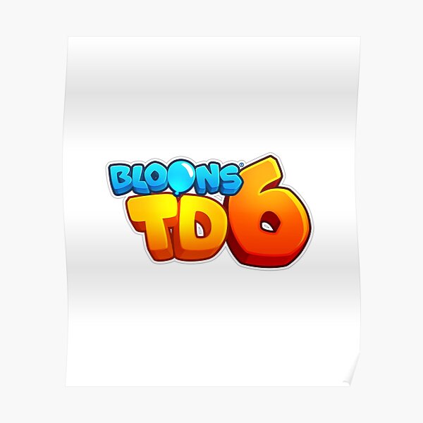 " Bloons TD6" Poster for Sale by Oscarshop35 | Redbubble