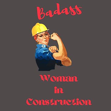"Badass Woman in Construction Rosie the Riveter Empowering Strong Women ...