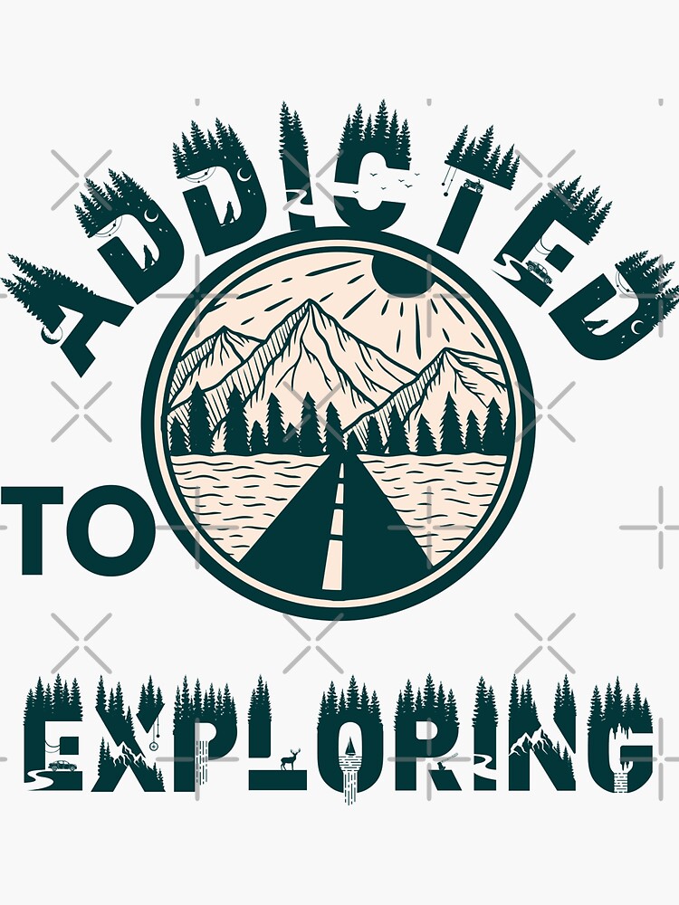 "Addicted to exploring" Sticker for Sale by movie-popcorn | Redbubble