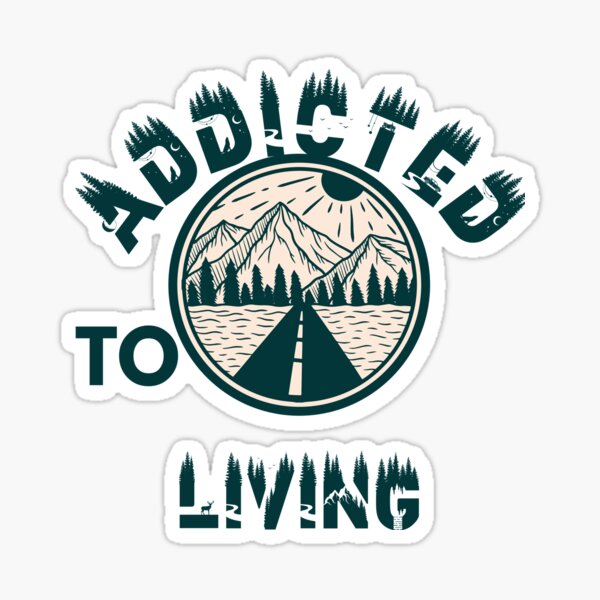 "Addicted to living" Sticker for Sale by movie-popcorn | Redbubble