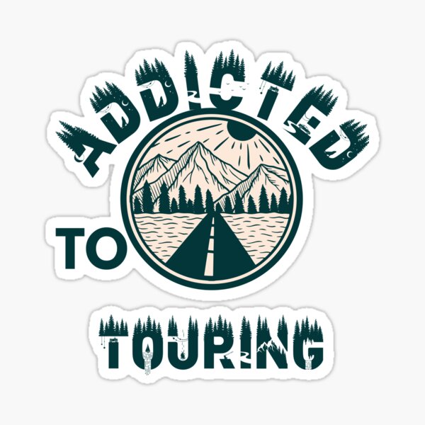 "Addicted to touring" Sticker for Sale by movie-popcorn | Redbubble
