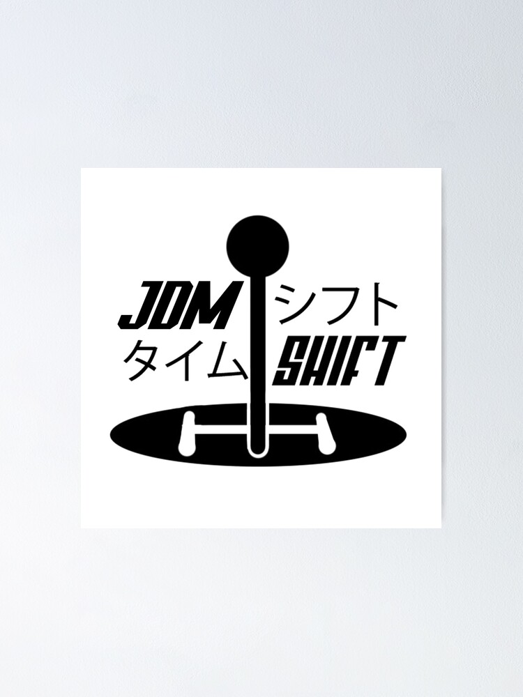 "Car Guy Dad Japanese shift logo JDM" Poster for Sale by Jorduxx ...