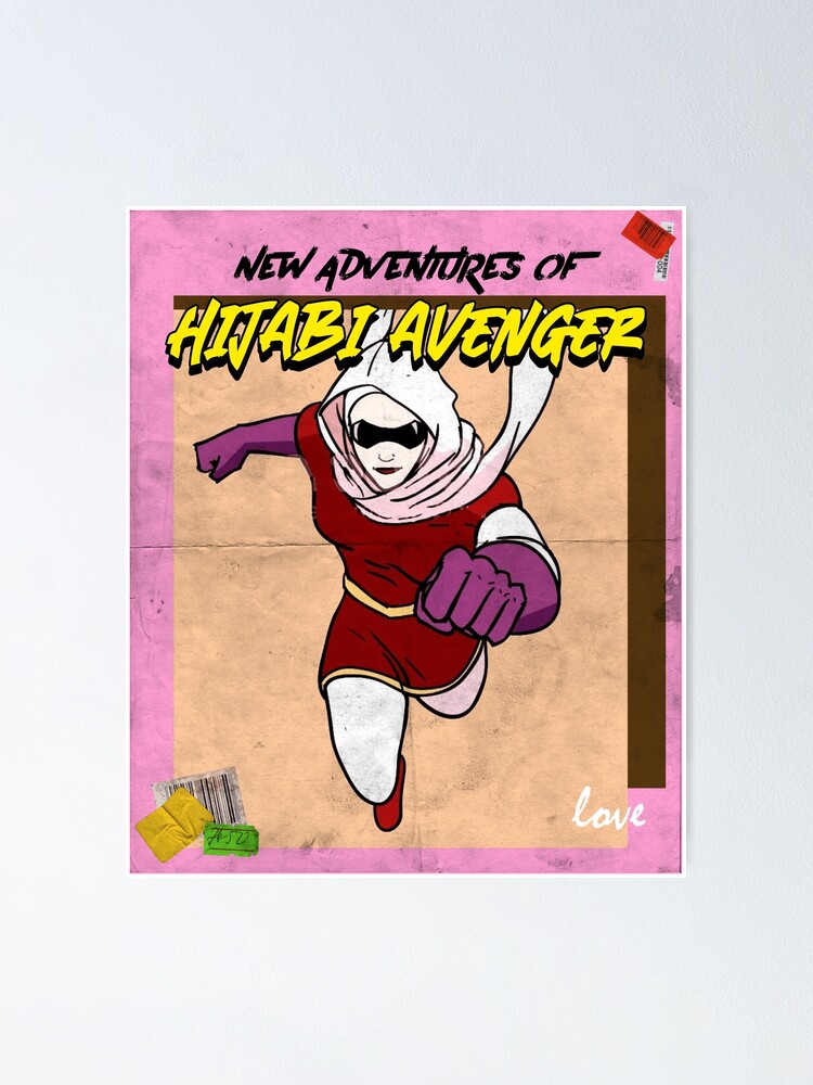 "Adventures of HijabiAvenger - Muslim Superhero Hijab" Poster for Sale ...