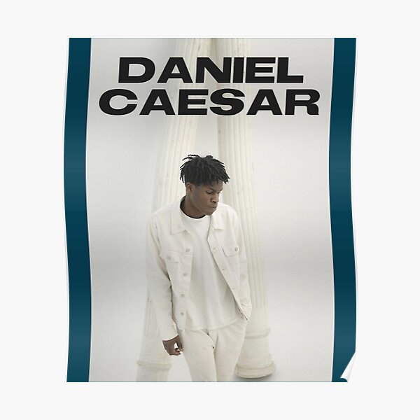 "Daniel Caesar " Poster for Sale by AnatoleWood | Redbubble