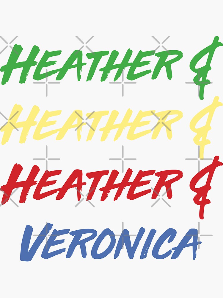 "Heathers The Musical Heather Heather Heather Veronica Team For Girls ...