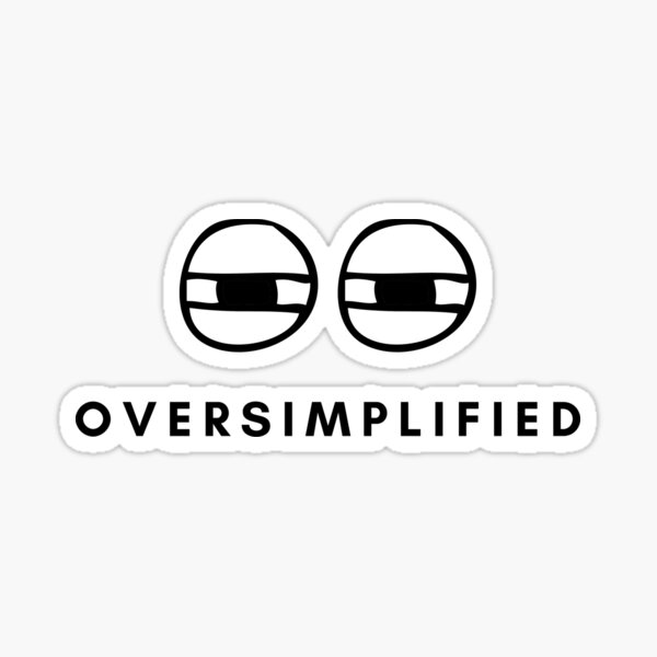 "Oversimplified" Sticker for Sale by DesiBela | Redbubble