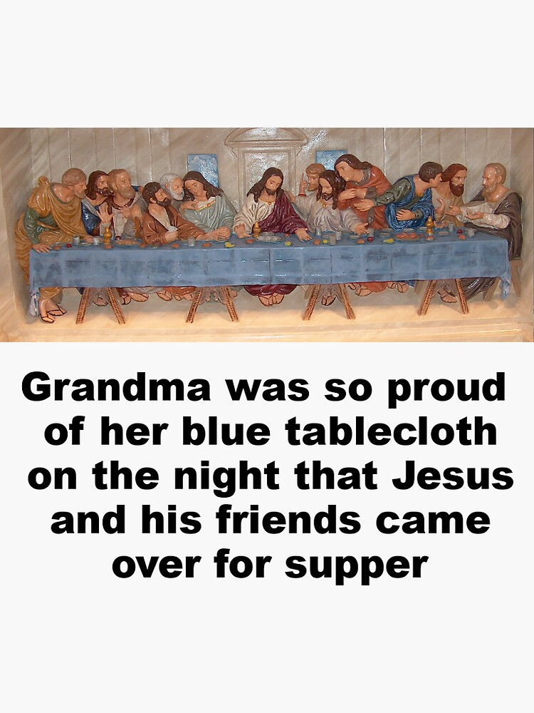 "The Last Supper - Funny Grandma gift" Sticker for Sale by LeJeuneGifts ...