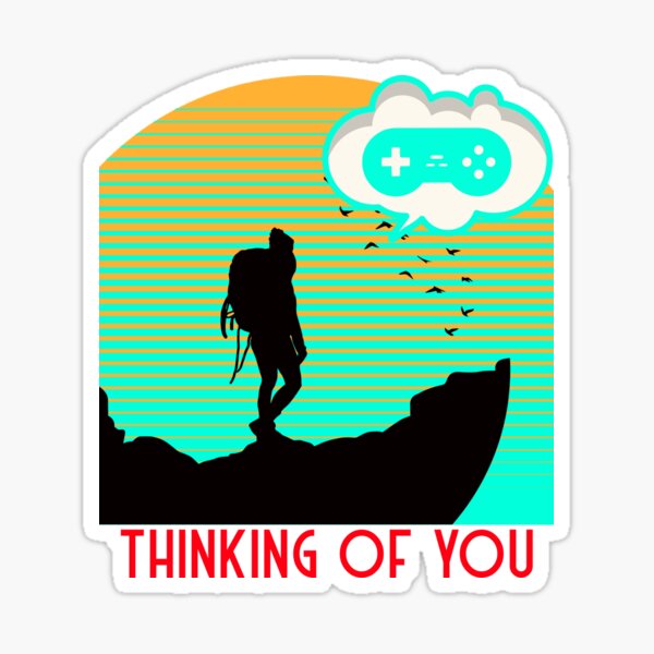 "ALPINIST GIRL GAMER HIKING Thinking of you" Sticker for Sale by ...