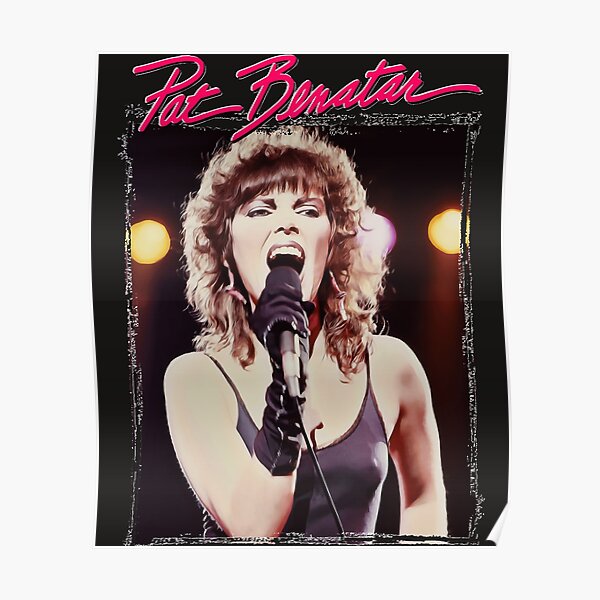 "Pat Benatar " Poster for Sale by MARIOPR6 | Redbubble