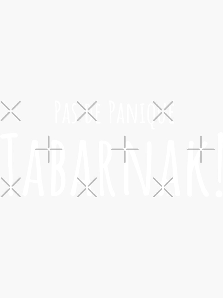 "Pas de panique tabarnak" Sticker for Sale by designcanada | Redbubble