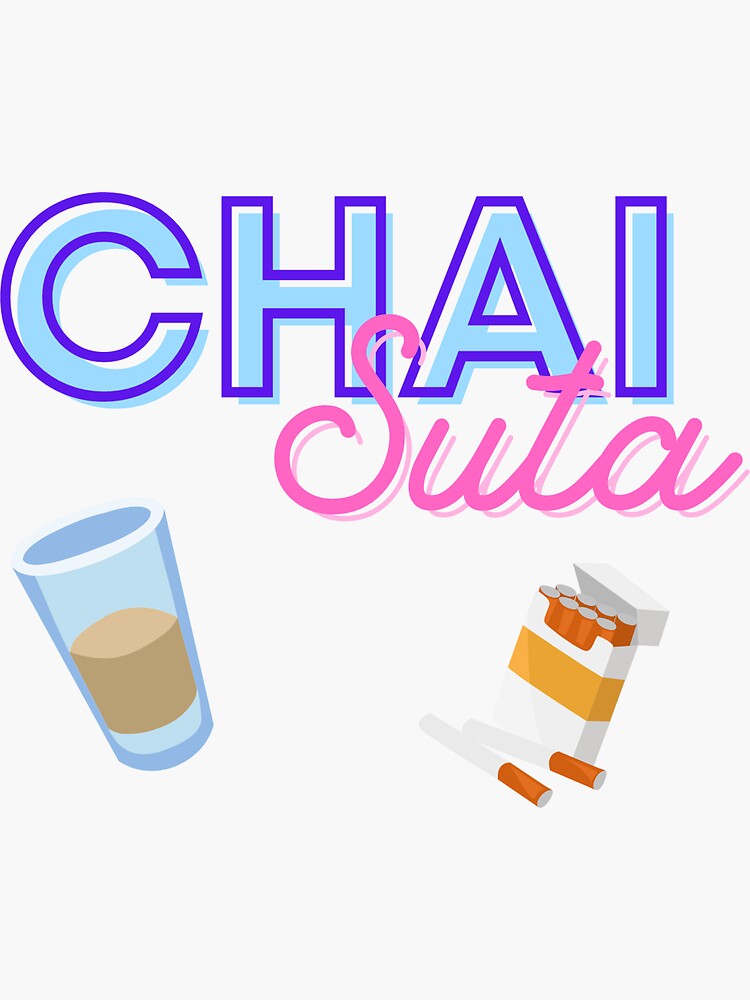 "CHAU SUTA (IN ENGLISH TEA AND CIGARETTE )" Sticker for Sale by ...