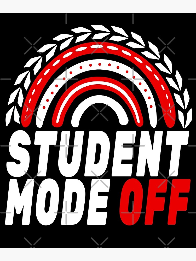 "Student Mode Off Graduation Funny Last Day Of School Summer " Poster ...