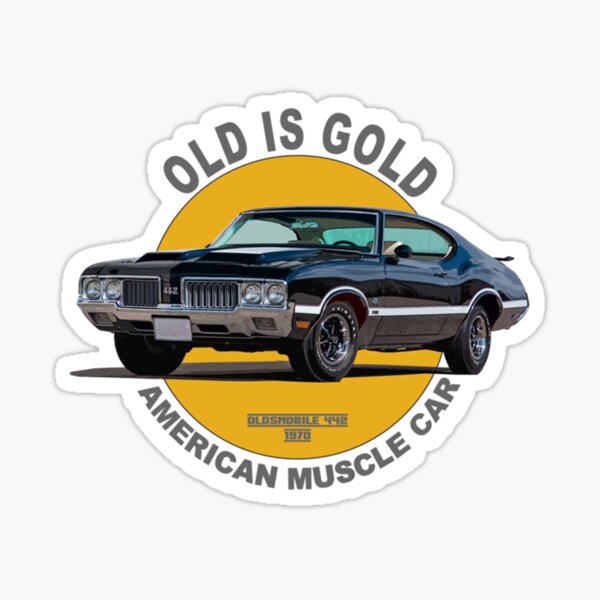 "Oldsmobile 442 American Muscle Car 60s 70s Old is Gold" Sticker for ...