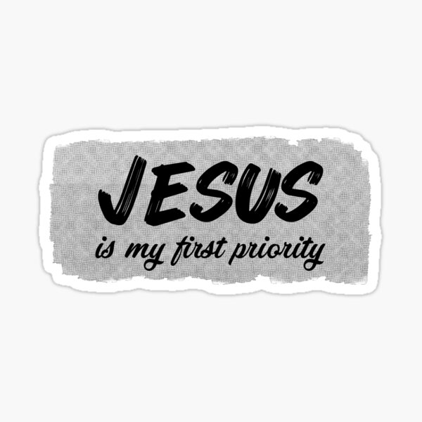 "Jesus is my first priority | god quotes" Sticker for Sale by ...