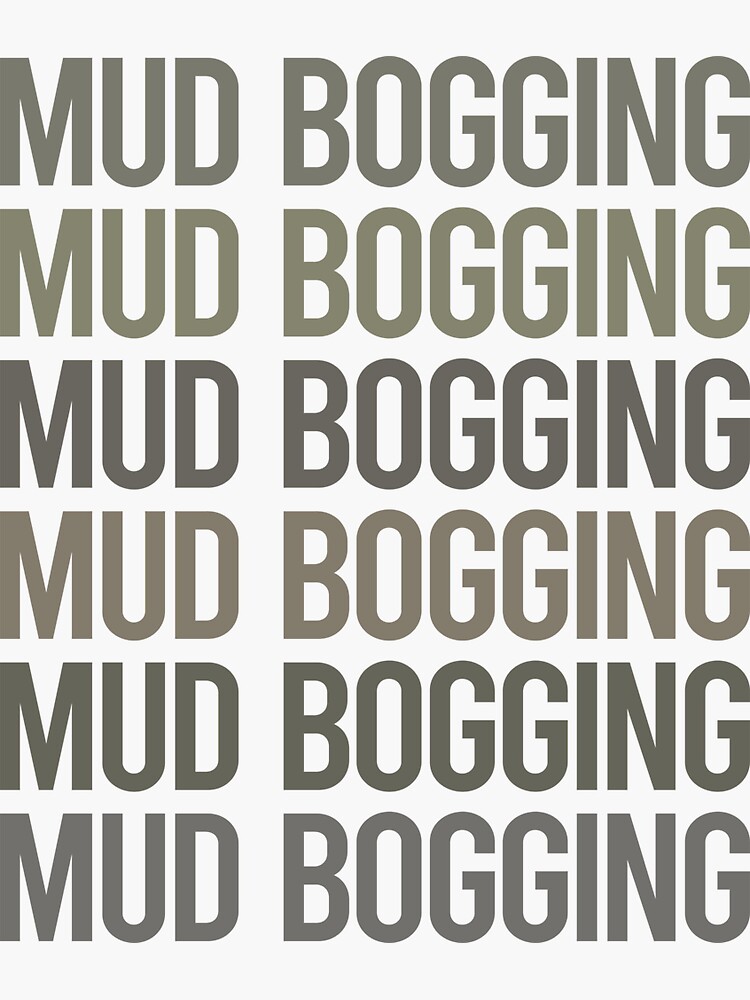 "Gray Text Art Mud Bogging Mudding" Sticker for Sale by TartSpiderWeb ...